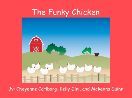 "The Funky Chicken" - Free stories online. Create books for kids ...