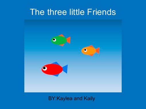 "The three little Friends" - Free stories online. Create books for kids ...