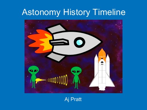 "Astonomy History Timeline" - Free stories online. Create books for ...