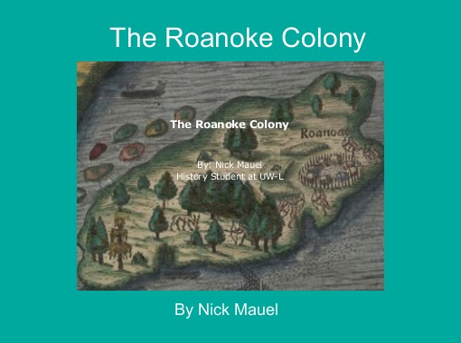 "The Roanoke Colony" - Free stories online. Create books for kids ...