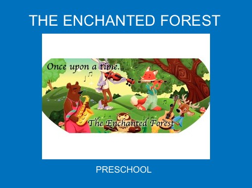 "THE ENCHANTED FOREST" - Free stories online. Create books for kids ...