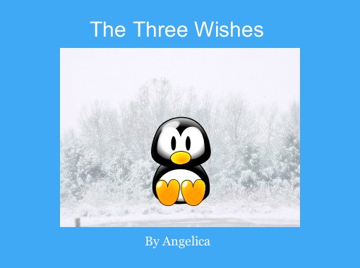 "The Three Wishes" - Free stories online. Create books for kids ...