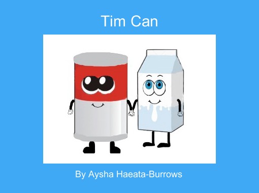 "Tim Can" - Free stories online. Create books for kids | StoryJumper