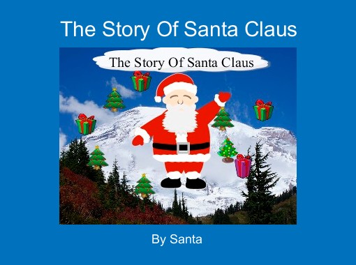 "The Story Of Santa Claus" - Free stories online. Create books for kids ...