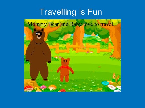 "Travelling is Fun" - Free stories online. Create books for kids ...