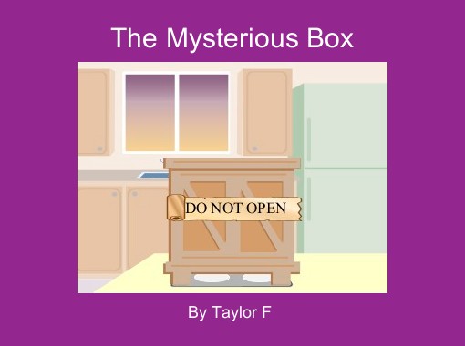 "The Mysterious Box" - Free stories online. Create books for kids ...