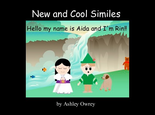 "New and Cool Similes" - Free stories online. Create books for kids ...
