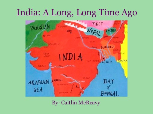 "India: A Long, Long Time Ago" - Free stories online. Create books for ...