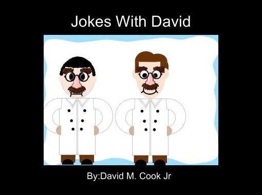 "Jokes With David" - Free stories online. Create books for kids ...