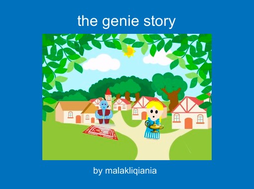 "the genie story" - Free stories online. Create books for kids ...