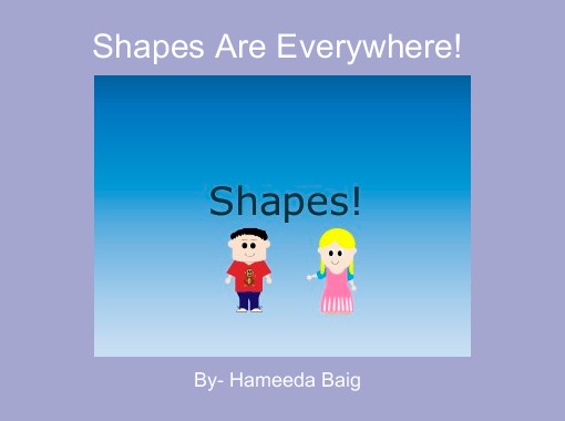 "Shapes Are Everywhere!" - Free stories online. Create books for kids ...