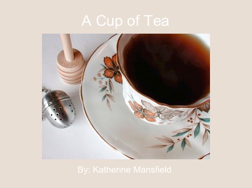 "A Cup of Tea" - Free stories online. Create books for kids | StoryJumper