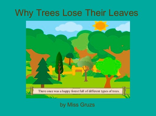 "Why Trees Lose Their Leaves" - Free stories online. Create books for ...