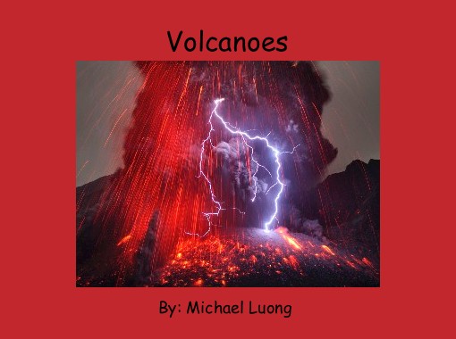 "Volcanoes" - Free stories online. Create books for kids | StoryJumper