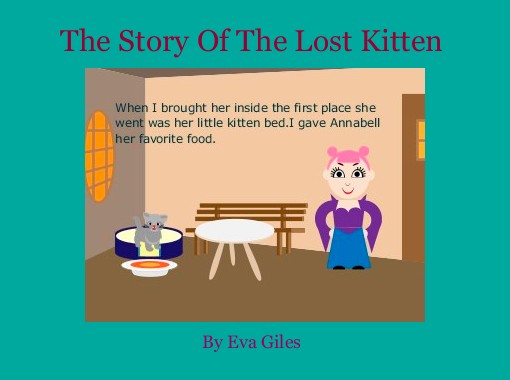 "The Story Of The Lost Kitten" - Free stories online. Create books for ...
