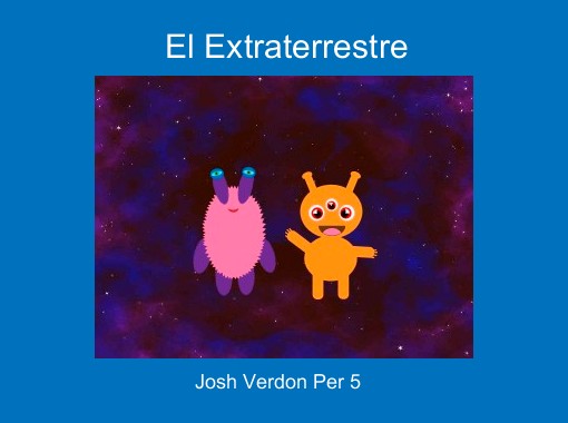 "El Extraterrestre" - Free stories online. Create books for kids ...