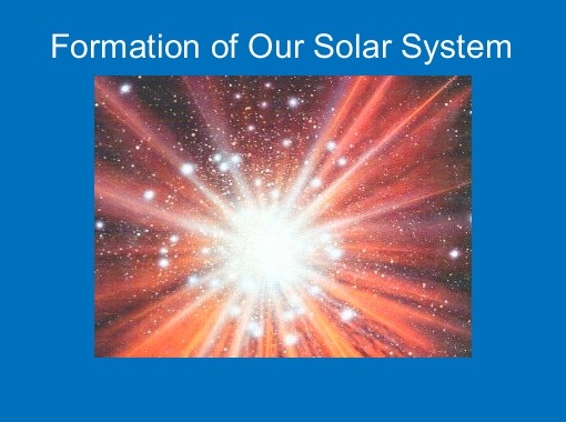 "Formation of Our Solar System" - Free stories online. Create books for ...