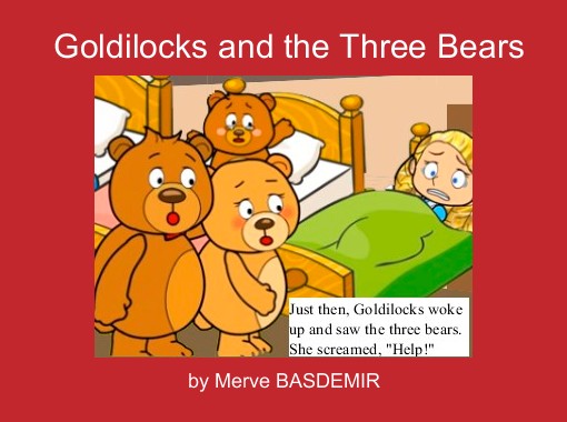 "Goldilocks and the Three Bears" - Free stories online. Create books ...