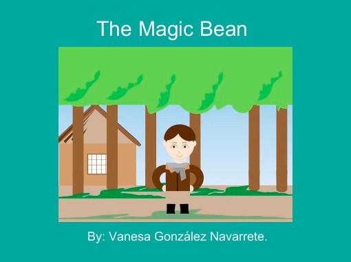 "The Magic Bean" - Free stories online. Create books for kids | StoryJumper