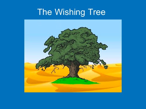"The Wishing Tree" - Free stories online. Create books for kids ...