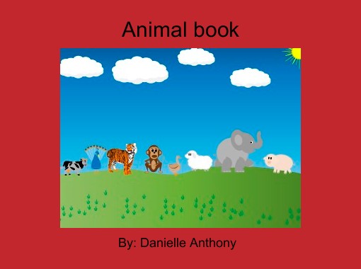 "Animal book" - Free stories online. Create books for kids | StoryJumper
