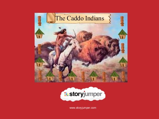"The Caddo Native Americans" - Free stories online. Create books for ...