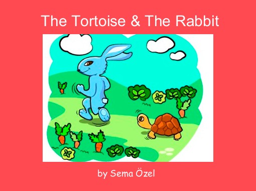 "The Tortoise & The Rabbit" - Free stories online. Create books for ...