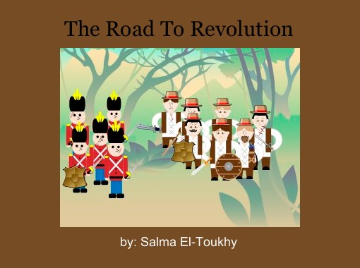 "The Road To Revolution" - Free stories online. Create books for kids ...