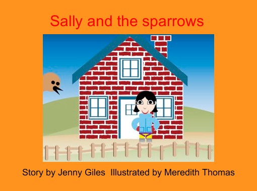 "Sally and the sparrows" - Free stories online. Create books for kids ...