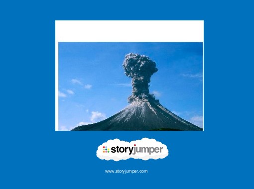 "Volcanoes" - Free stories online. Create books for kids | StoryJumper