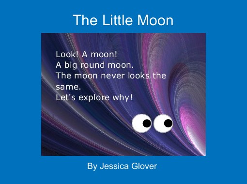 "The Little Moon" - Free stories online. Create books for kids ...