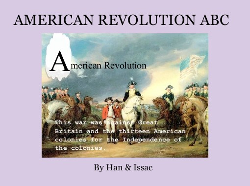 "AMERICAN REVOLUTION ABC" - Free stories online. Create books for kids ...