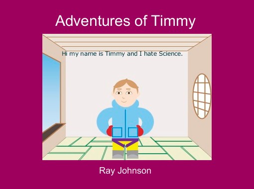 "Adventures of Timmy" - Free stories online. Create books for kids ...