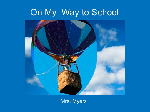 "On My Way to School" - Free stories online. Create books for kids ...