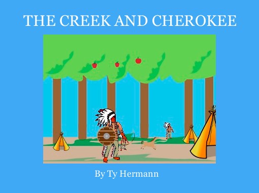 "THE CREEK AND CHEROKEE" - Free stories online. Create books for kids ...
