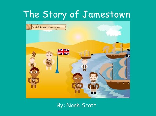 "The Story of Jamestown" - Free stories online. Create books for kids ...