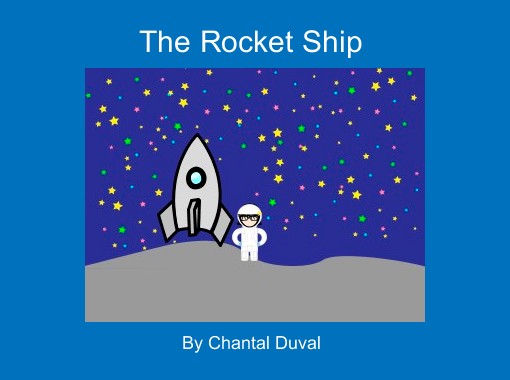 "The Rocket Ship" - Free stories online. Create books for kids ...