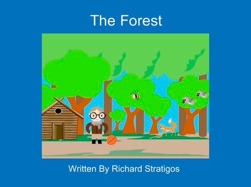"The Forest" - Free stories online. Create books for kids | StoryJumper