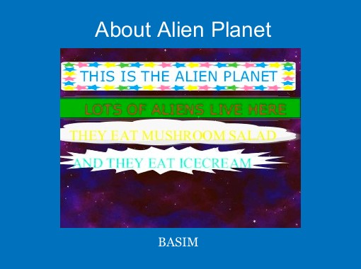 "About Alien Planet" - Free stories online. Create books for kids ...