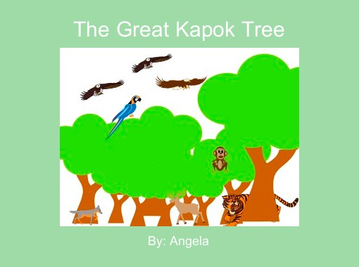 "The Great Kapok Tree" - Free stories online. Create books for kids ...