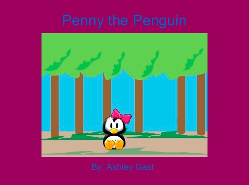 "Penny the Penguin" - Free stories online. Create books for kids ...