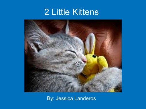 "2 Little Kittens" - Free stories online. Create books for kids ...