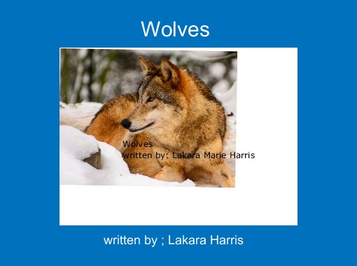 "Wolves" - Free stories online. Create books for kids | StoryJumper