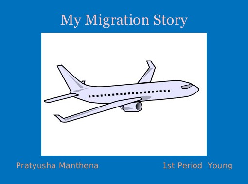 "My Migration Story" - Free stories online. Create books for kids ...