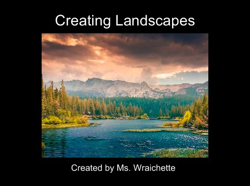 "Creating Landscapes" - Free stories online. Create books for kids ...