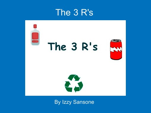 "The 3 R's" - Free Books & Children's Stories Online | StoryJumper