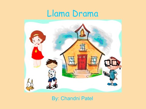 "Llama Drama" - Free stories online. Create books for kids | StoryJumper