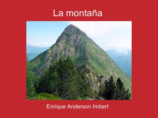"La montaña" - Free stories online. Create books for kids | StoryJumper