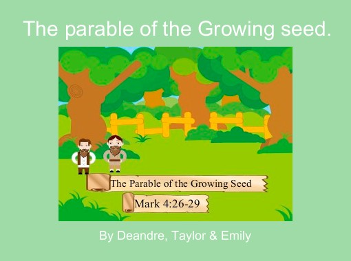 Parable Of The Growing Seed