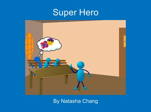 "Super Hero" - Free stories online. Create books for kids | StoryJumper
